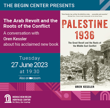 The Arab Revolt and the Roots of the Conflict - מרכז מורשת מנחם בגין